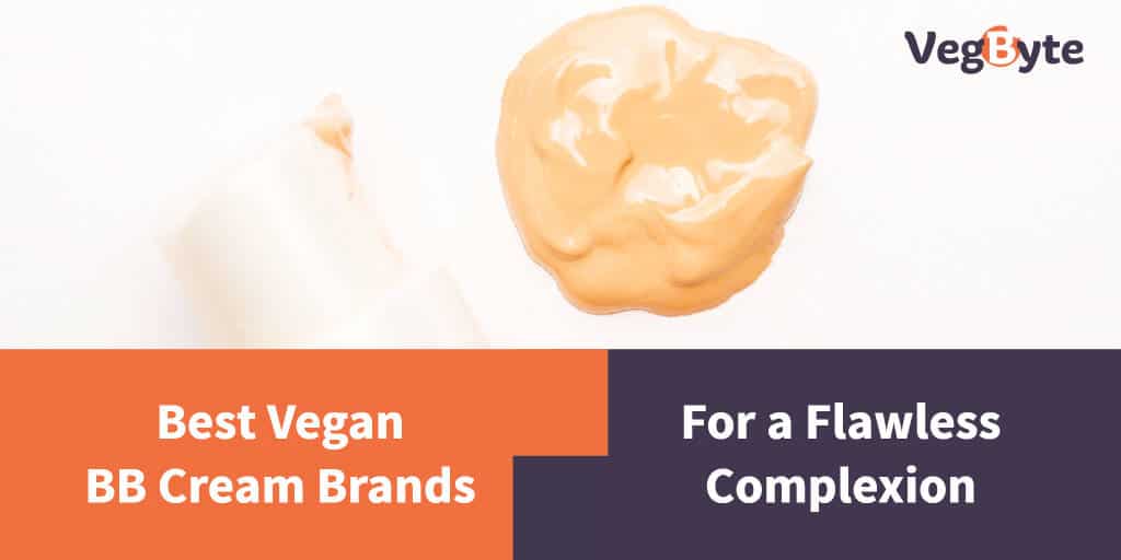 6 Best Vegan BB Cream Brand Reviews (2022) | VegByte