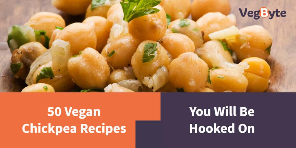 50 Vegan Chickpea Recipes You Will Be Hooked On | VegByte